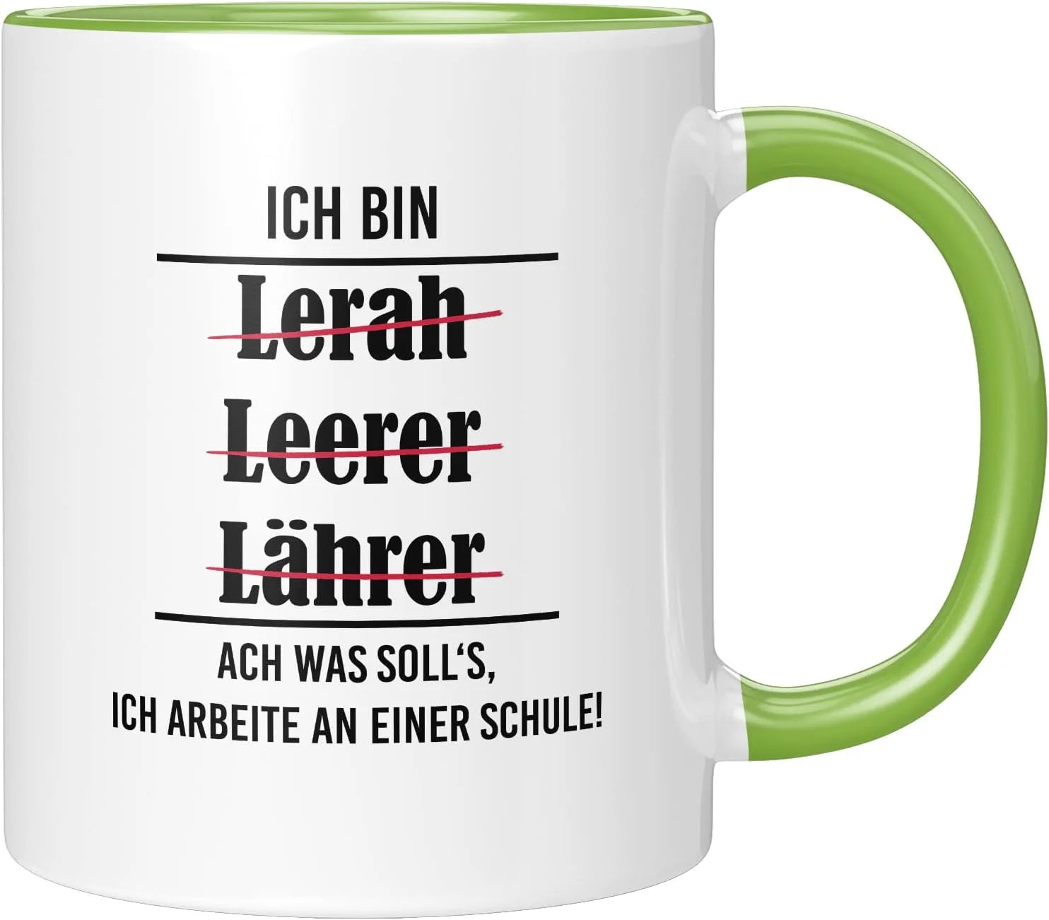 Tasse - Ich bin Lerah, Leerer, Lährer